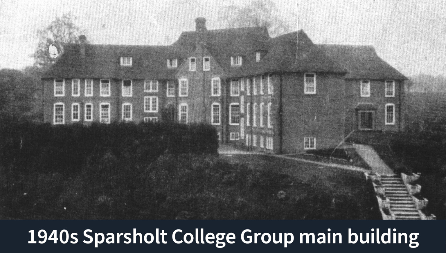 Celebrating 125 Years - Sparsholt College Hampshire